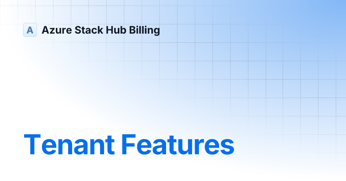 Tenant Features | Azure Stack Hub Billing