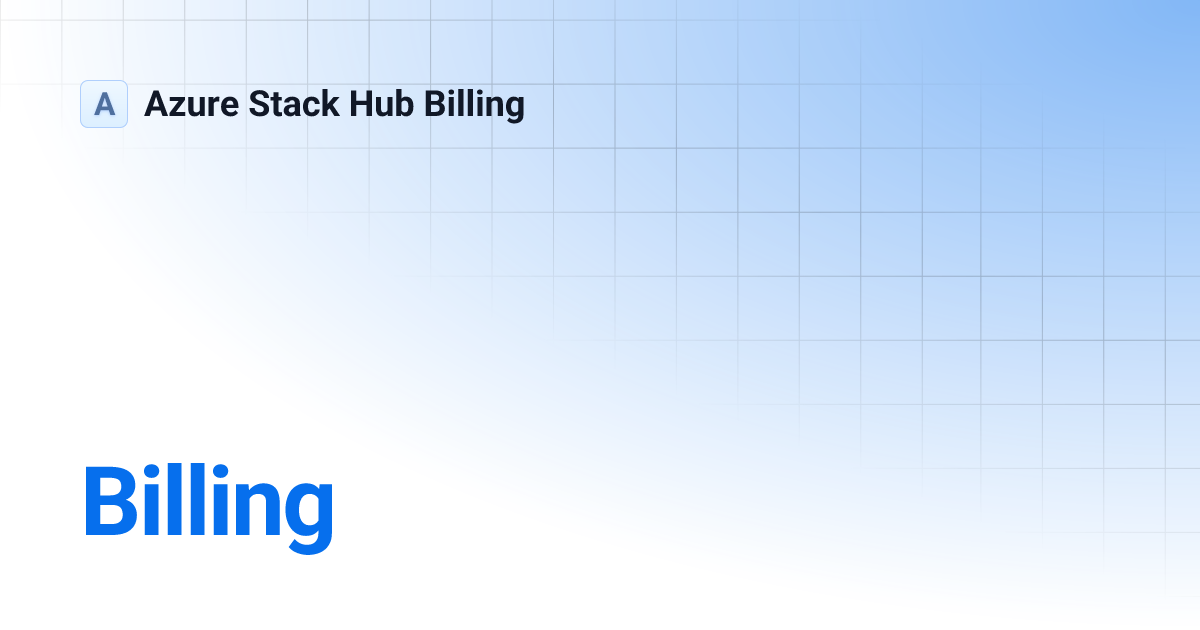 Billing | Azure Stack Hub Billing