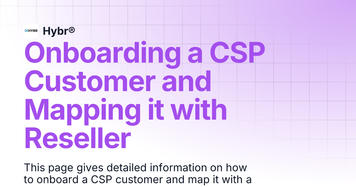 Onboarding a CSP Customer and Mapping it with Reseller | Hybr®