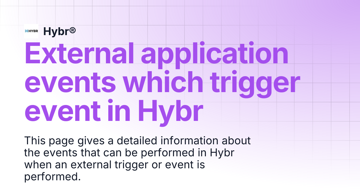 External application events which trigger event in Hybr | Hybr®