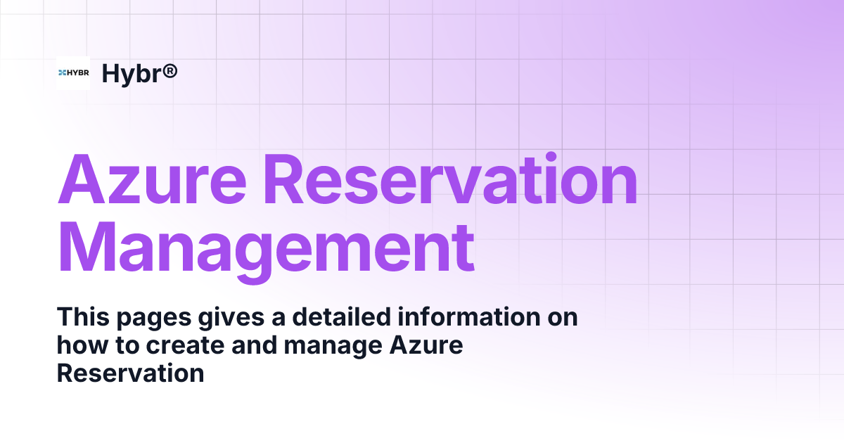 Azure Reservation Management | Hybr®